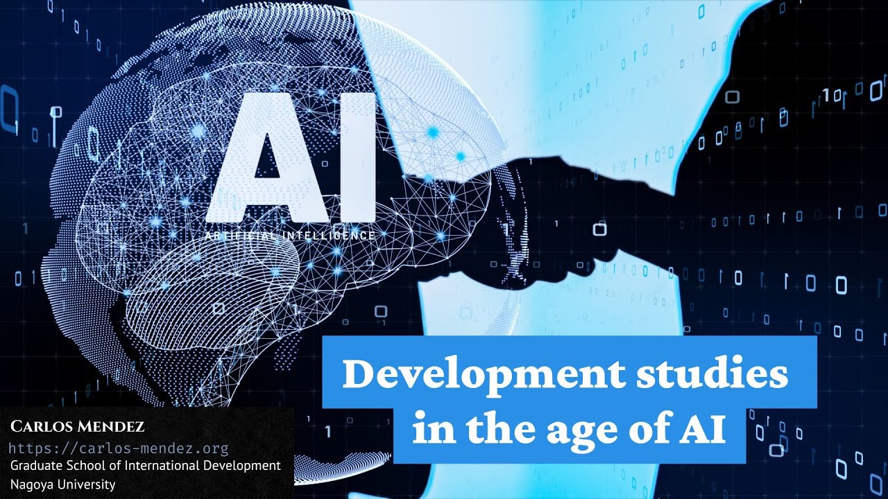 Development studies in the age of AI | Carlos Mendez